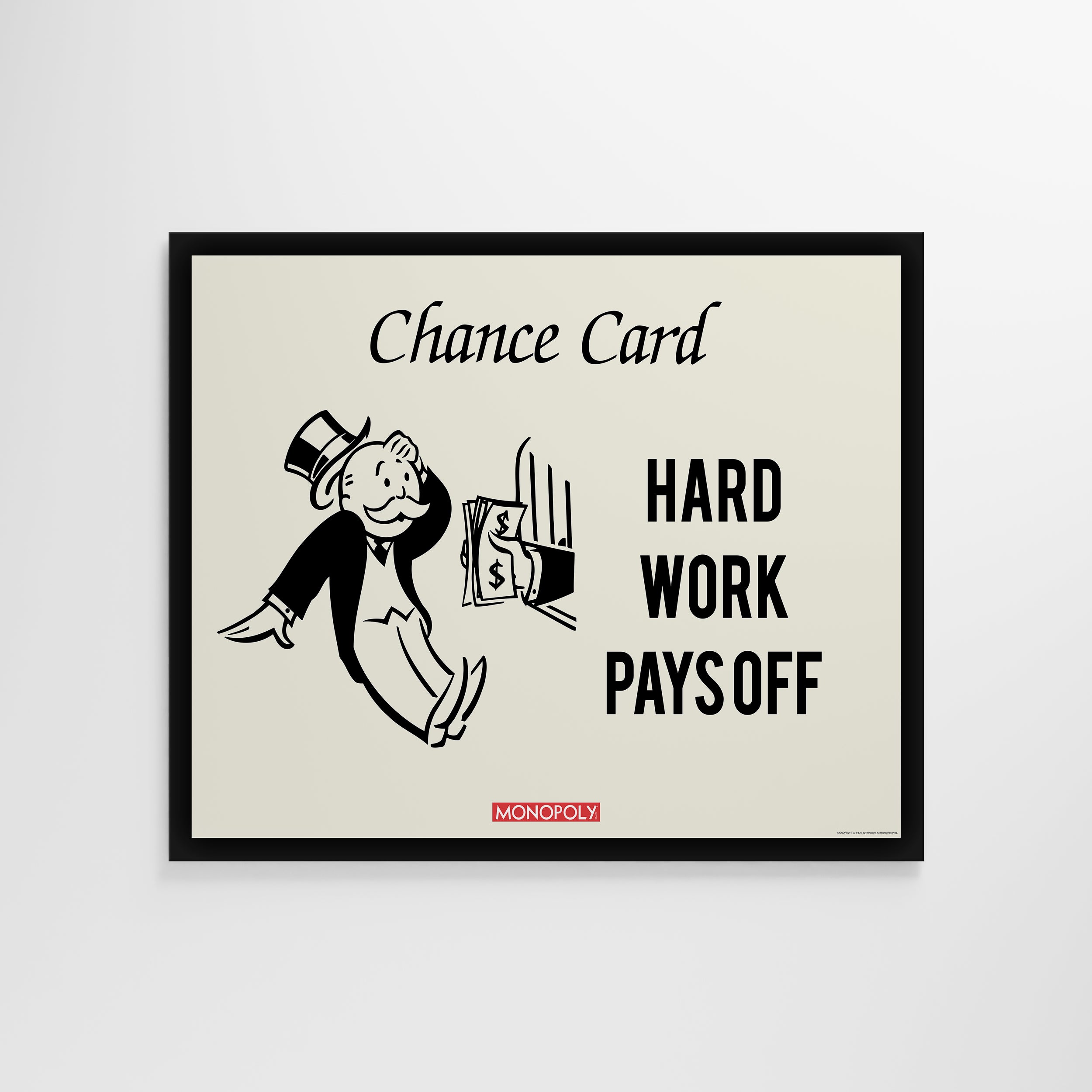 Monopoly - Hard Work Pays Off Print