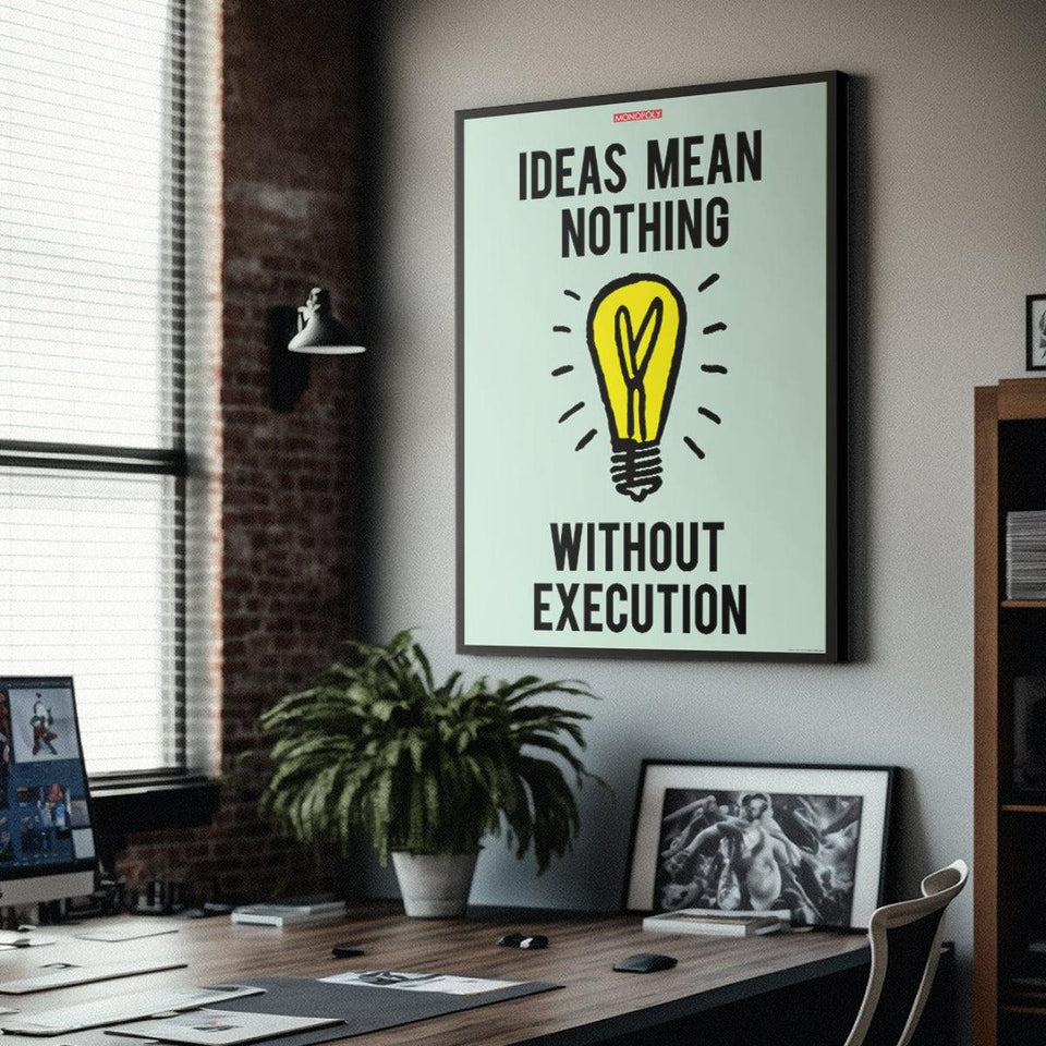 Monopoly Motivational Wall Art - Ideas vs Execution